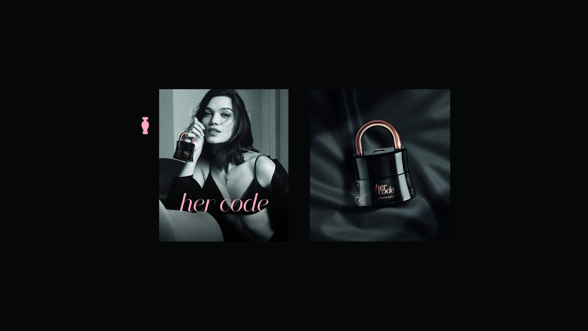 Her Code, de O Boticário: O prazer é todo meu